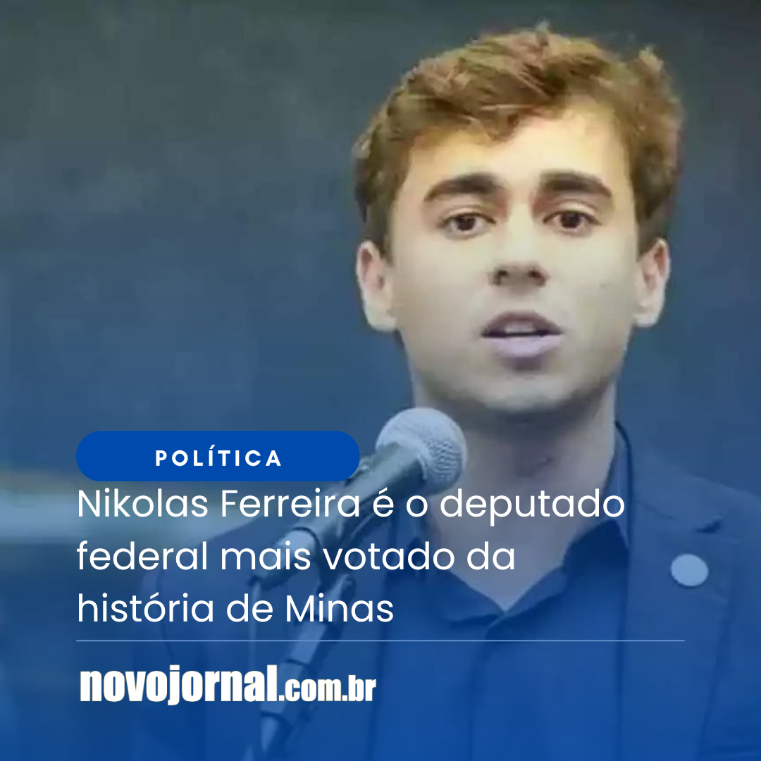 Nikolas Ferreira é o deputado federal mais votado da história de Minas ...